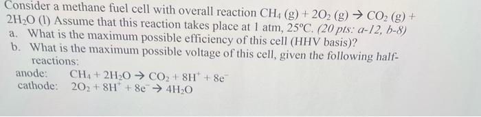 Solved Consider a methane fuel cell with overall reaction | Chegg.com