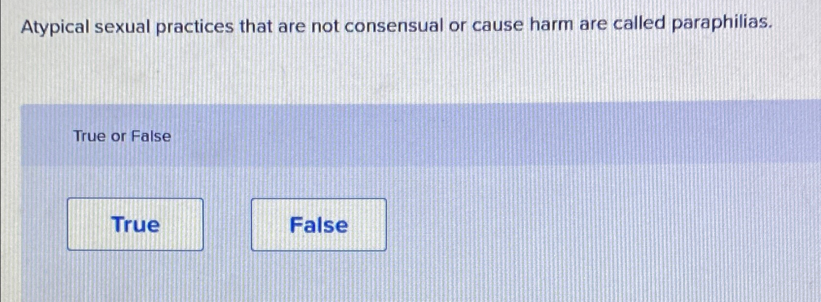 Solved Atypical sexual practices that are not consensual or | Chegg.com