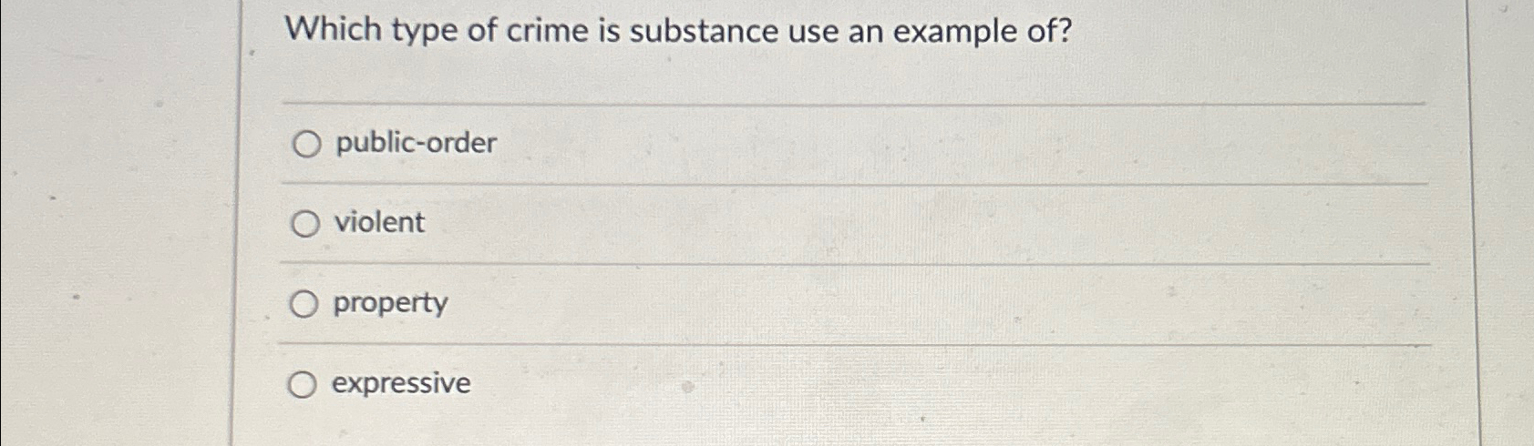 Solved Which type of crime is substance use an example | Chegg.com
