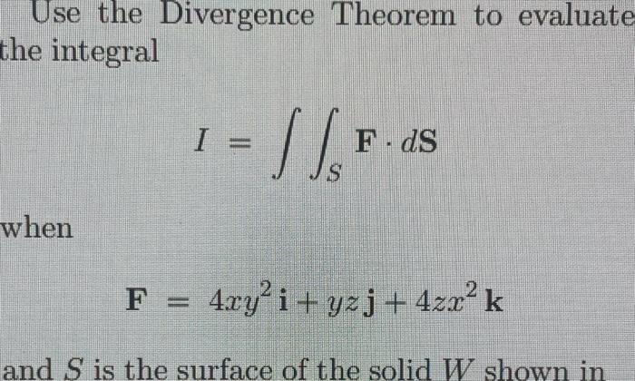 Solved Use the Divergence Theorem to evaluate the integral | Chegg.com