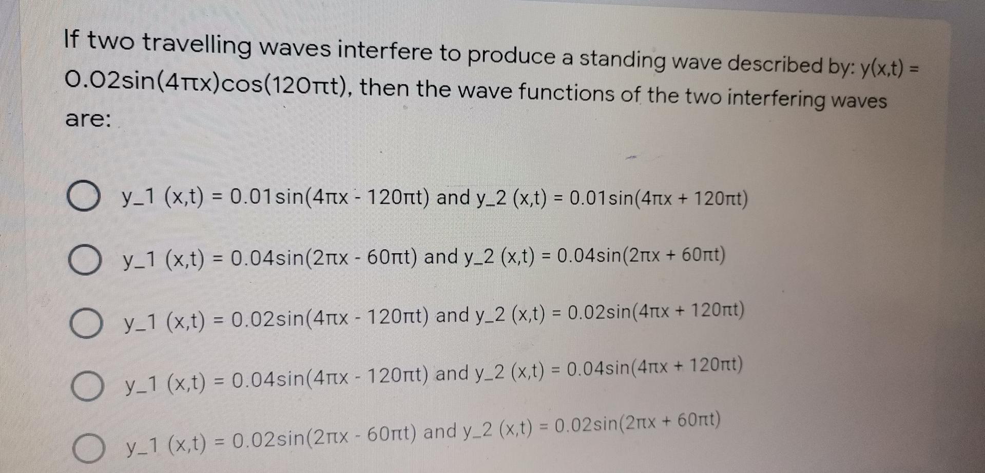 Solved If two travelling waves interfere to produce a | Chegg.com