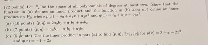 Solved (22 points) Let P2 be the space of all polynomials of | Chegg.com