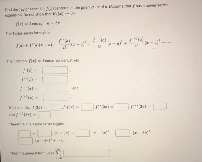 Solved Find the Taylor series for f(x) centered at the given | Chegg.com