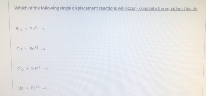 Solved Which of the following single displacement reactions | Chegg.com