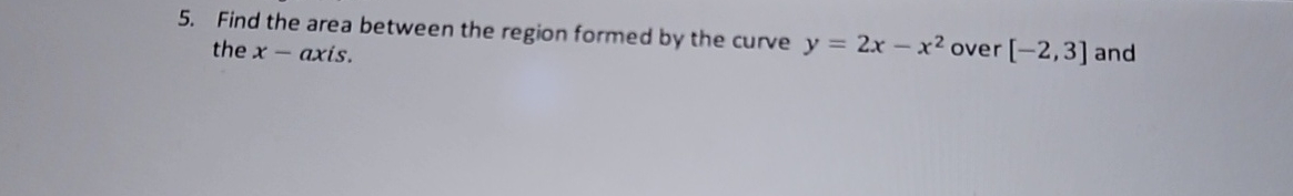Solved Find the area between the region formed by the curve | Chegg.com