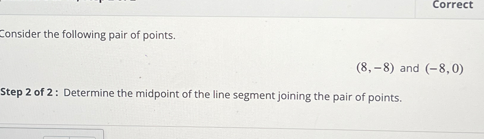 Solved CorrectConsider the following pair of points.(8,-8) | Chegg.com