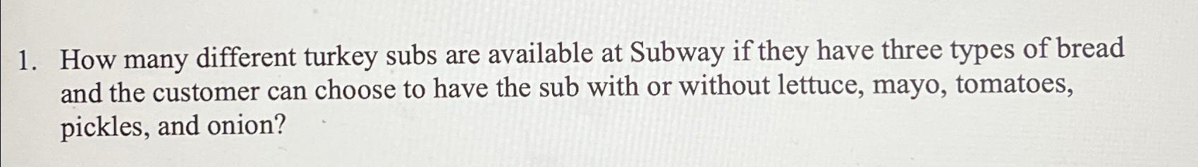 Solved How many different turkey subs are available at | Chegg.com