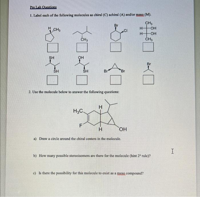 Solved 1. Label each of the following molecules as chiral | Chegg.com