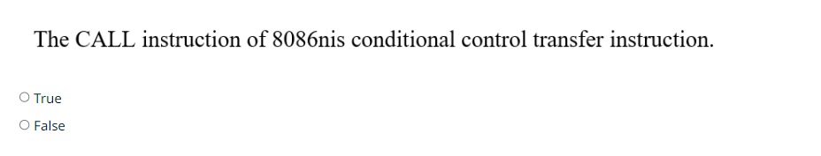 Solved The CALL instruction of 8086nis conditional control | Chegg.com