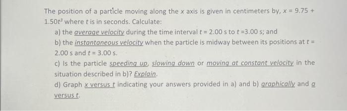 Solved The position of a particle moving along the x axis is | Chegg.com