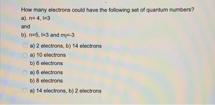 Solved How many electrons could have the following set of | Chegg.com