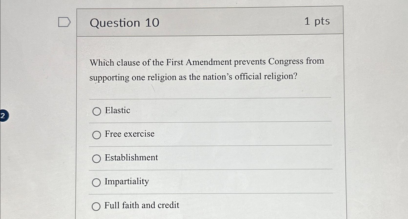Solved Question 101 ﻿ptsWhich clause of the First Amendment | Chegg.com