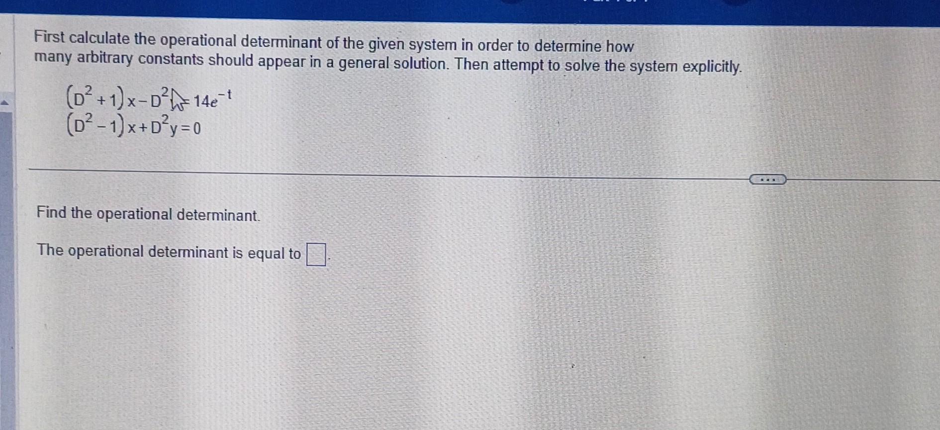 Solved First calculate the operational determinant of the | Chegg.com