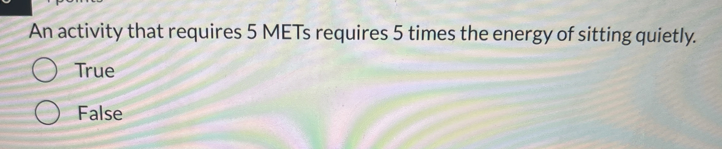 Solved An activity that requires 5 ﻿METs requires 5 ﻿times | Chegg.com