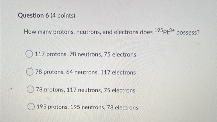 Solved How many protons, neutrons, and electrons does | Chegg.com