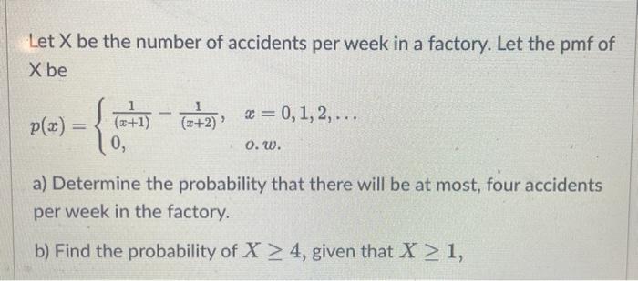 Solved Let X be the number of accidents per week in a | Chegg.com