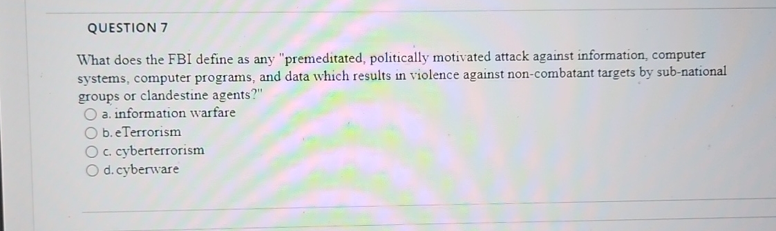 Solved QUESTION 7 ﻿What does the FBI define as any | Chegg.com