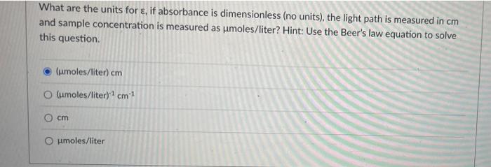 Solved What are the units for e, if absorbance is | Chegg.com