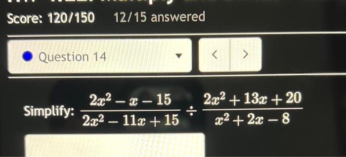 Solved 2x2−11x+152x2−x−15÷x2+2x−82x2+13x+20 | Chegg.com