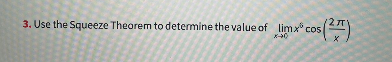 Solved Use the Squeeze Theorem to determine the value of | Chegg.com