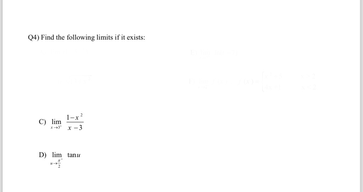 Solved Q4) ﻿Find the following limits if it | Chegg.com