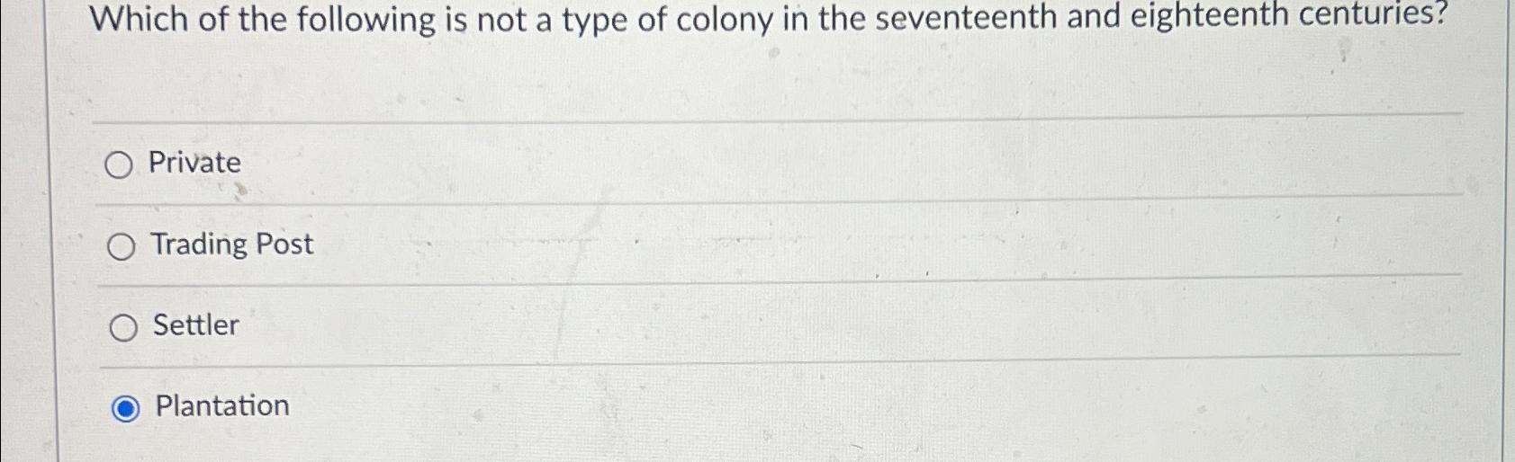 Solved Which of the following is not a type of colony in the | Chegg.com