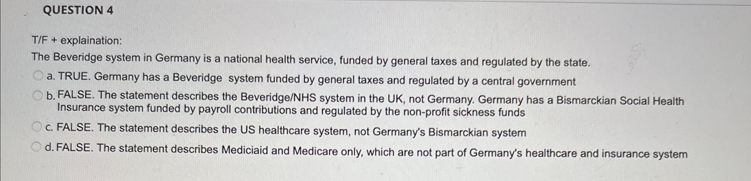 Solved QUESTION 4 ﻿T/F + ﻿explaination: The Beveridge system | Chegg.com