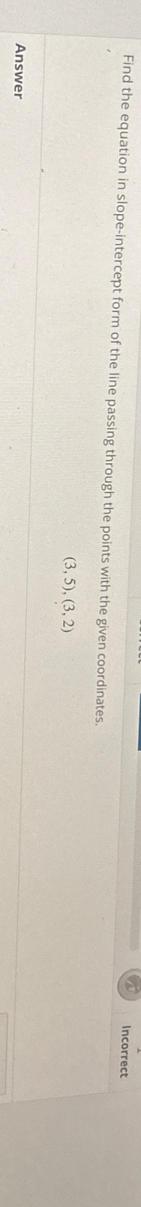 Solved Find the equation in slope-intercept form of the line | Chegg.com