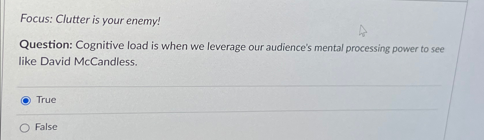 Solved Focus: Clutter is your enemy!Question: Cognitive load | Chegg.com