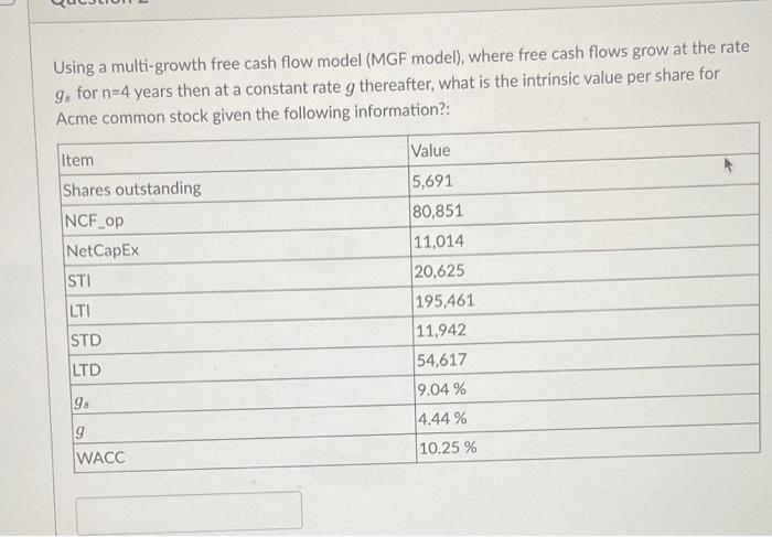 Solved Using a multi-growth free cash flow model (MGF | Chegg.com