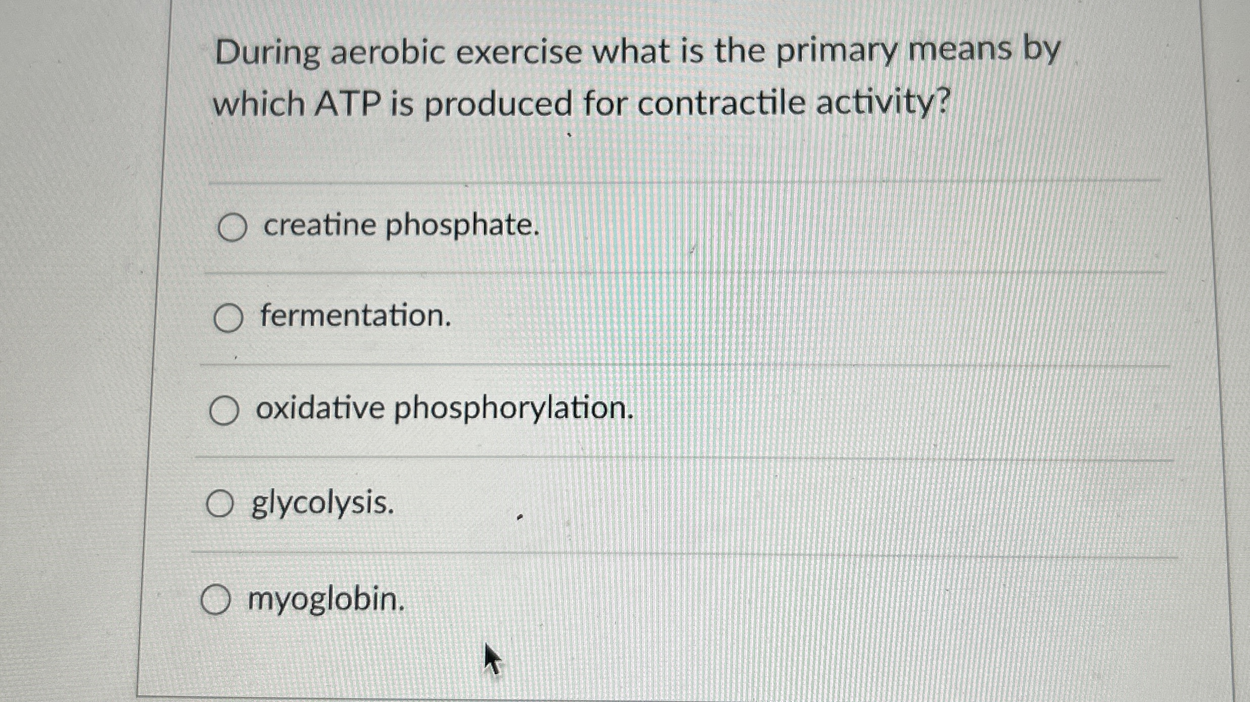 Solved During aerobic exercise what is the primary means by | Chegg.com