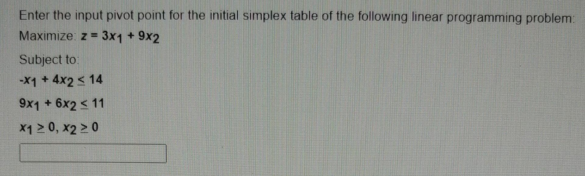 Solved Enter the input pivot point for the initial simplex | Chegg.com