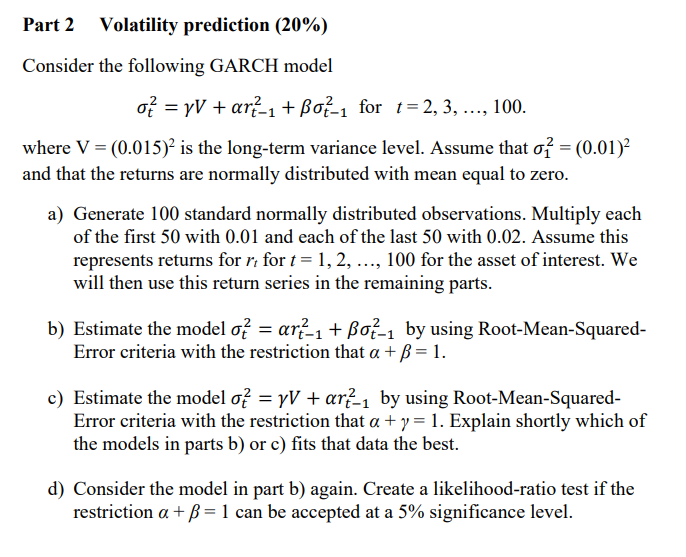 Solved Part 2 ﻿Volatility prediction ( 20% )Consider the | Chegg.com