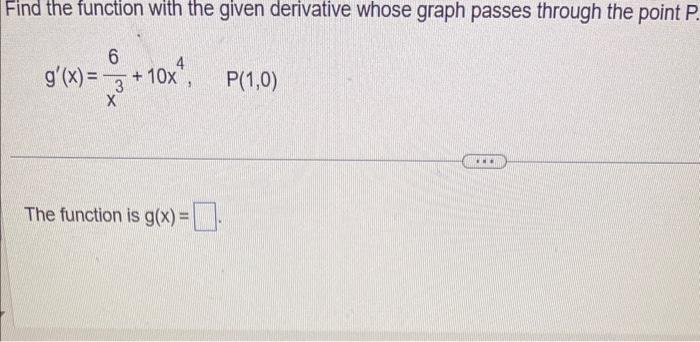 Solved -ind the function with the given derivative whose | Chegg.com