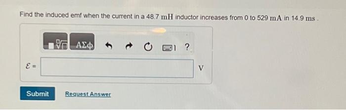 Solved Find the induced emf when the current in a 48.7mH | Chegg.com