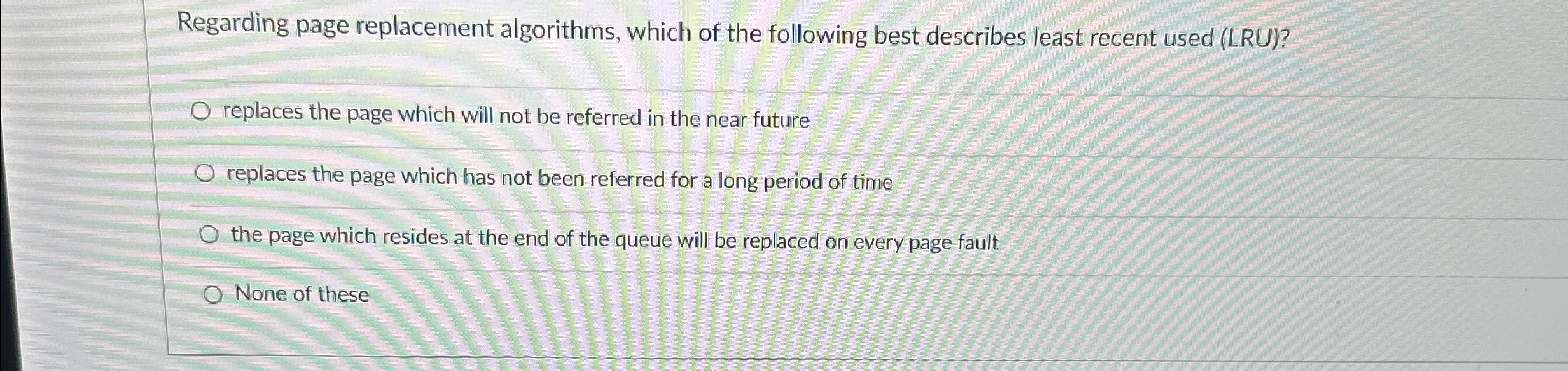 Solved Regarding page replacement algorithms, which of the | Chegg.com