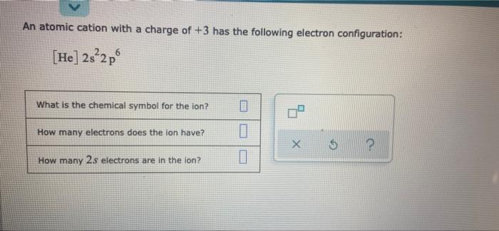 Solved An Atomic Cation With A Charge Of 3 Has The
