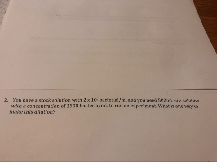 Solved 2. You have a stock solution with 2 x 106 | Chegg.com
