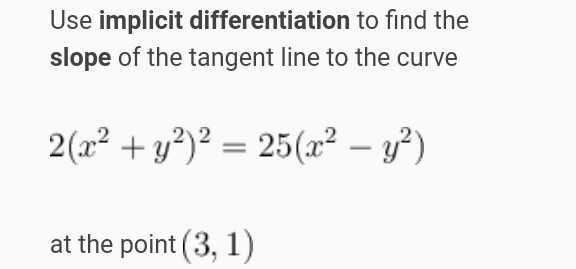 Solved Use implicit differentiation to find the slope of the | Chegg.com