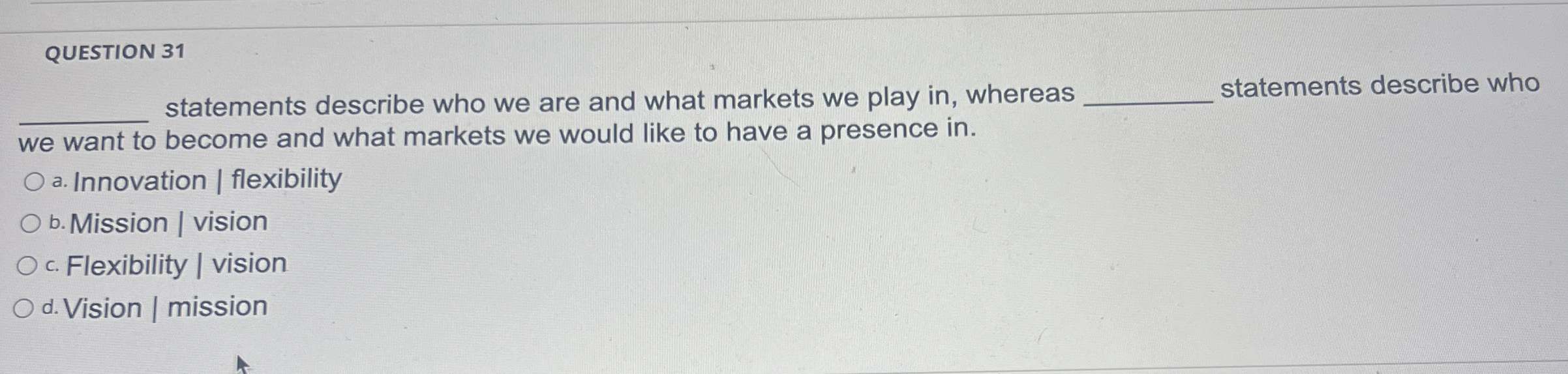 Solved QUESTION 31statements describe who we are and what | Chegg.com