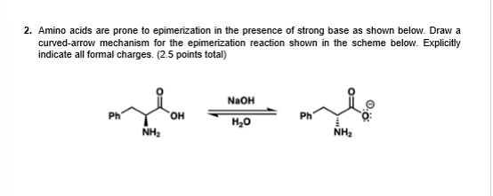 Solved amino acids are prone to epimerization in the | Chegg.com
