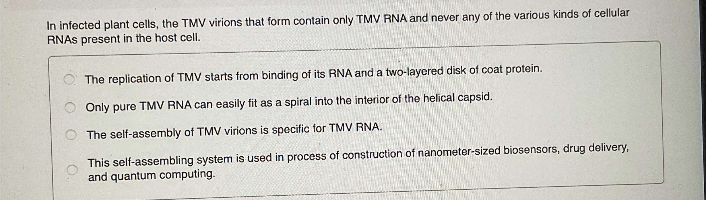 Solved In infected plant cells, the TMV virions that form | Chegg.com
