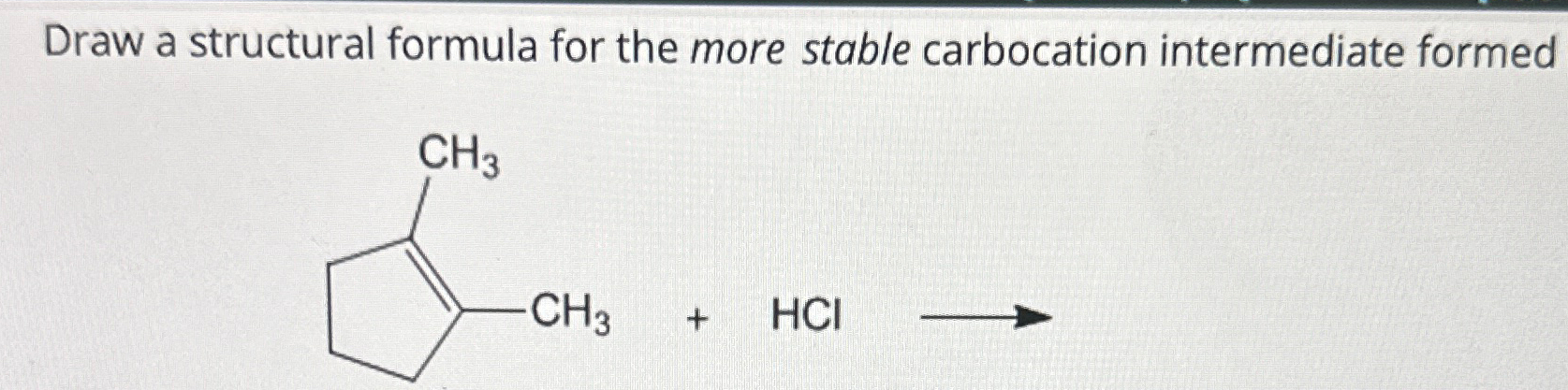 Solved Draw a structural formula for the more stable | Chegg.com
