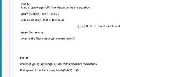 Solved Part A A moving average (MA) filter described by the | Chegg.com