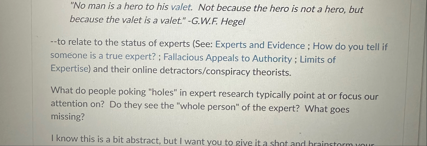 Solved "No man is a hero to his valet. Not because the hero | Chegg.com