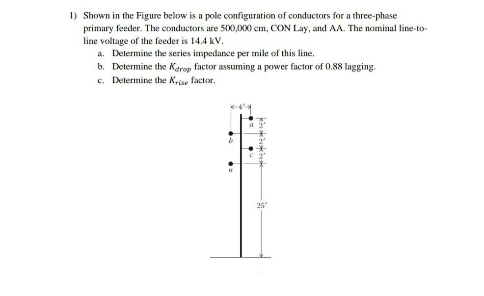 Solved 1) Shown in the Figure below is a pole configuration | Chegg.com
