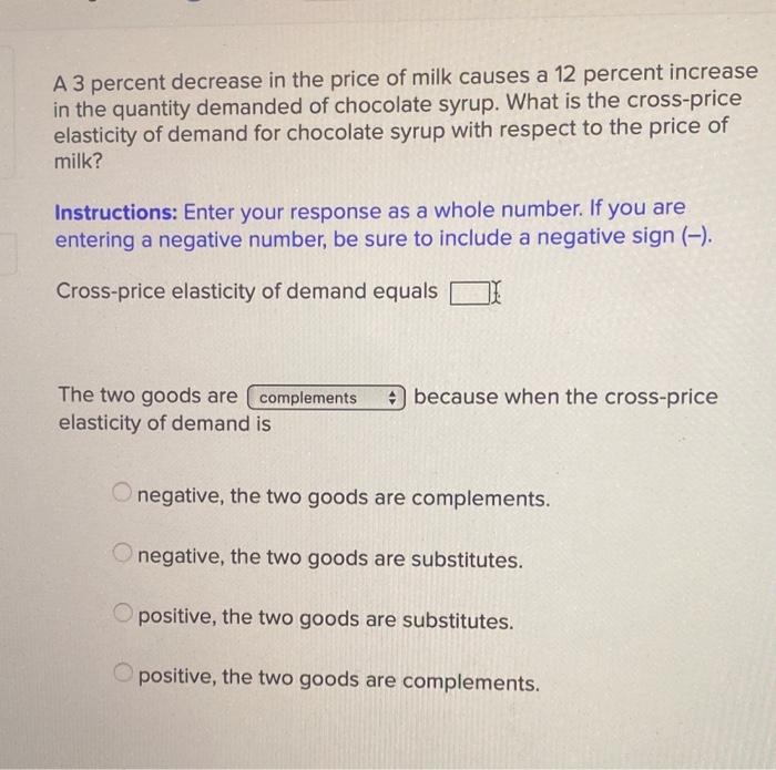 Solved A3 Percent Decrease In The Price Of Milk Causes A 12 Chegg