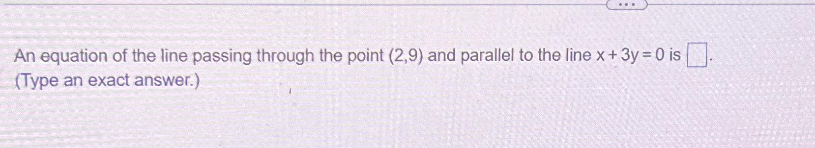 Solved An Equation Of The Line Passing Through The Point