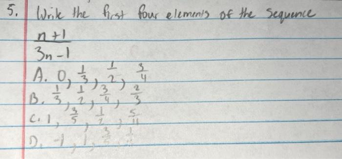 Solved Wrik the first four elements of the sequence 3n−1n+1 | Chegg.com