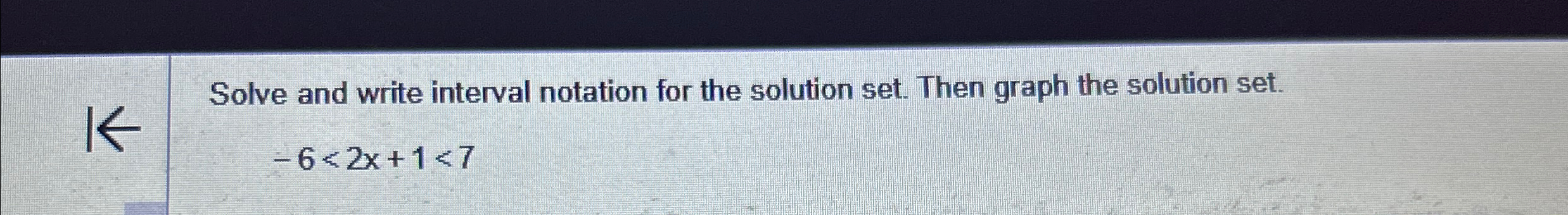 Solved Solve And Write Interval Notation For The Solution